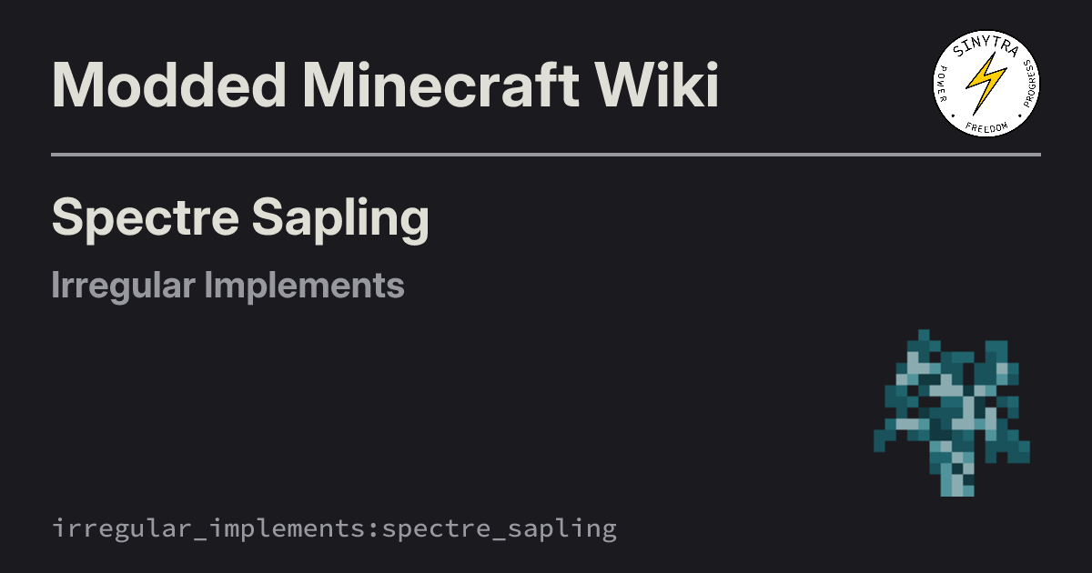Spectre Sapling - Irregular Implements